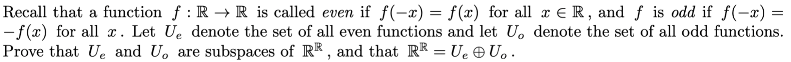 Solved Recall that a function f:R→R is called even if | Chegg.com