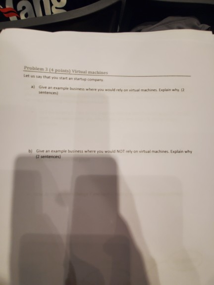 Solved Problem 3 points) Virtual machines Let us say that | Chegg.com