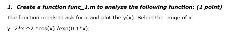 Solved 1. Create a function func_1.m to analyze the | Chegg.com