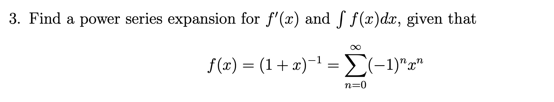 Solved Find A Power Series Expansion For F X ﻿and