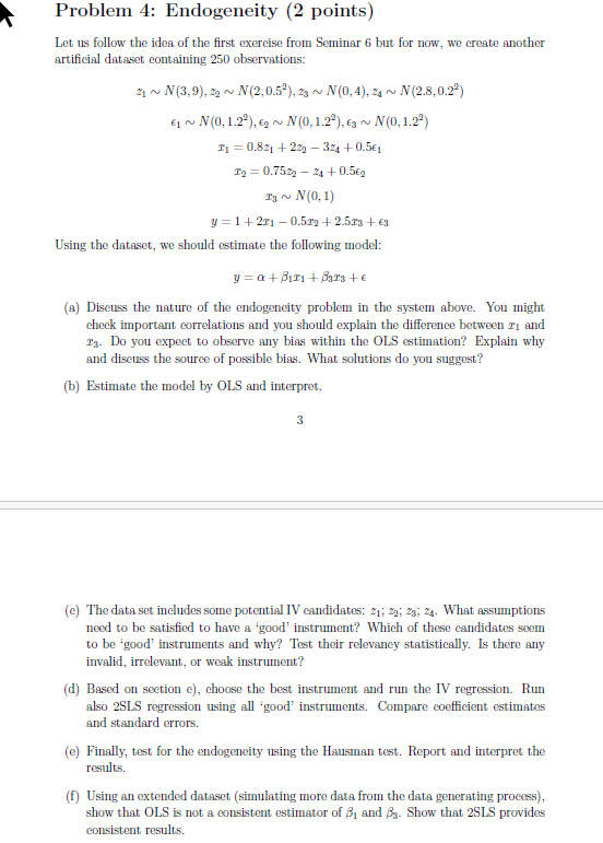 Solved Problem 4: Endogeneity ( 2 ﻿points)Let us follow the | Chegg.com