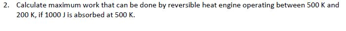 Solved Calculate maximum work that can be done by reversible | Chegg.com