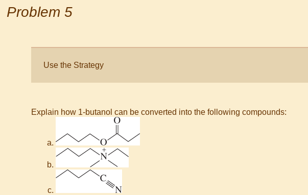 Use the Strategy Explain how 1-butanol can be | Chegg.com