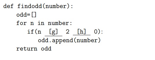Solved 20. The following python code is to find the odd | Chegg.com