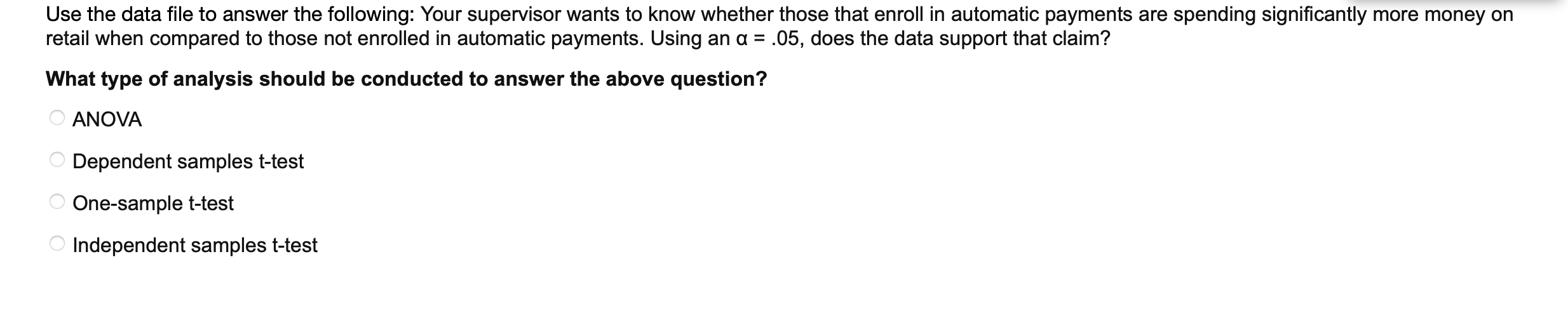 Solved = Use the data file to answer the following: One | Chegg.com