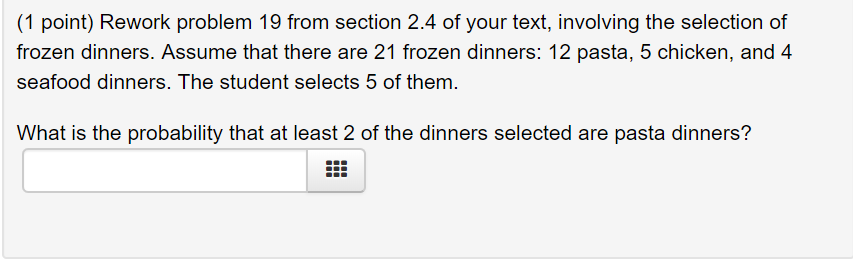 Solved (1 point) Rework problem 19 from section 2.4 of your | Chegg.com