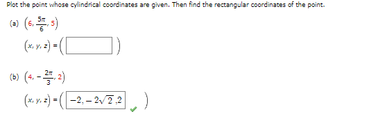 Solved Plot the point whose cylindrical coordinates are | Chegg.com