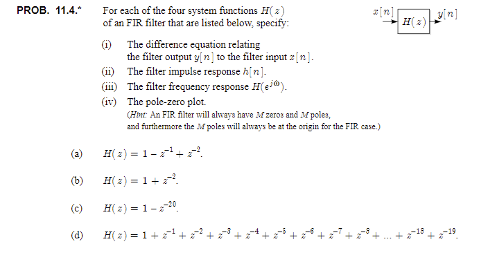 Solved PROB. 11.4.* For each of the four system functions H( | Chegg.com