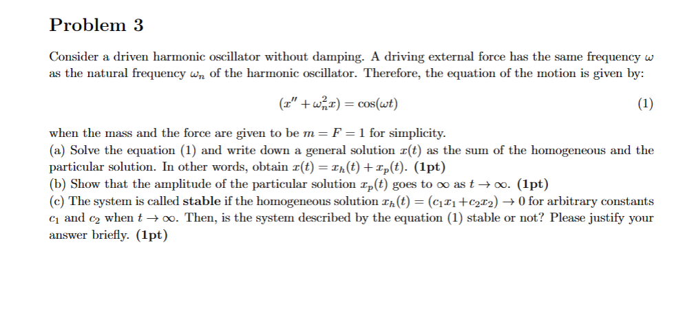 Solved Consider a driven harmonic oscillator without | Chegg.com