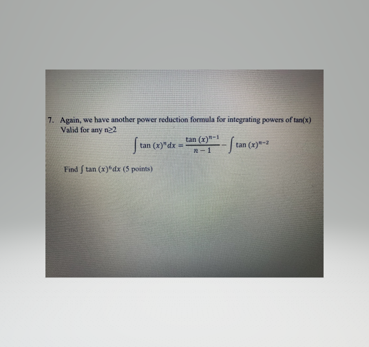 Solved 7. Again, we have another power reduction formula for | Chegg.com