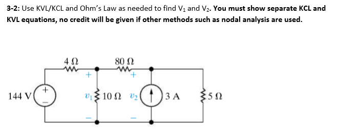 Solved 3-2: Use KVL/KCL and Ohm's Law as needed to find V1 | Chegg.com