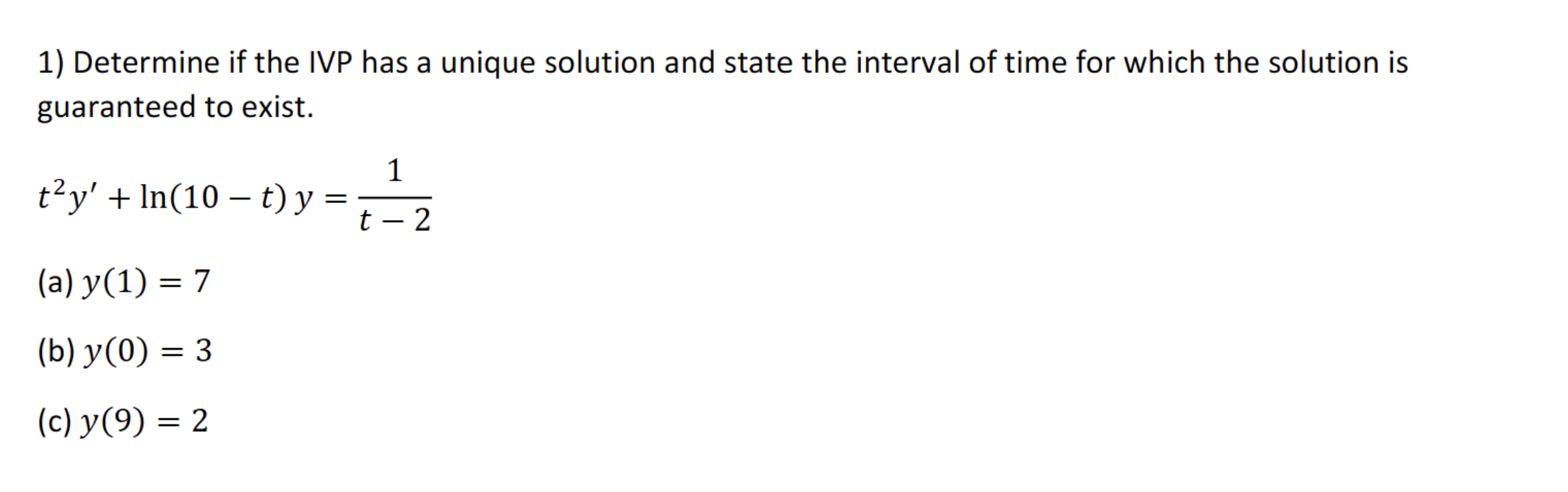 Solved 1) Determine if the IVP has a unique solution and | Chegg.com