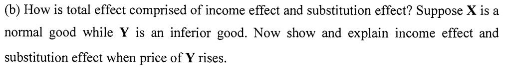 Solved (b) How is total effect comprised of income effect | Chegg.com
