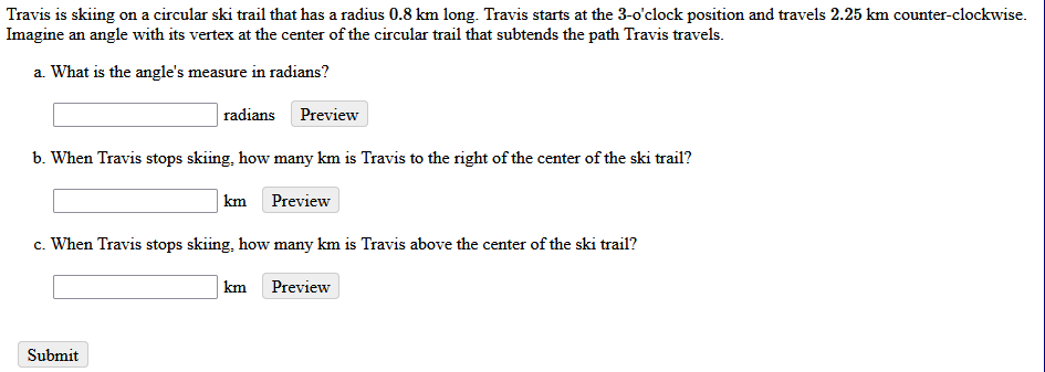 Solved Travis is skiing on a circular ski trail that has a | Chegg.com
