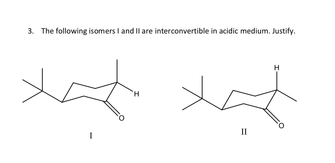 Solved 3. The following isomers I and II are | Chegg.com
