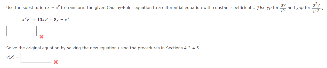 Solved Use The Substitution X Et To Transform The Given