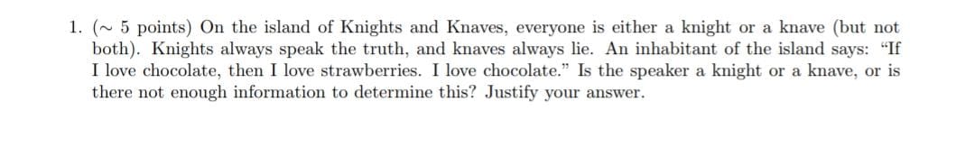 Solved 1. (~ 5 points) On the island of Knights and Knaves, | Chegg.com