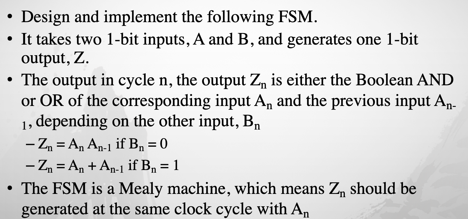 Solved Design and implement the following FSM. • It takes | Chegg.com