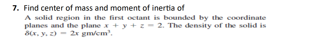 Solved Find center of mass and moment of inertia ofA solid | Chegg.com