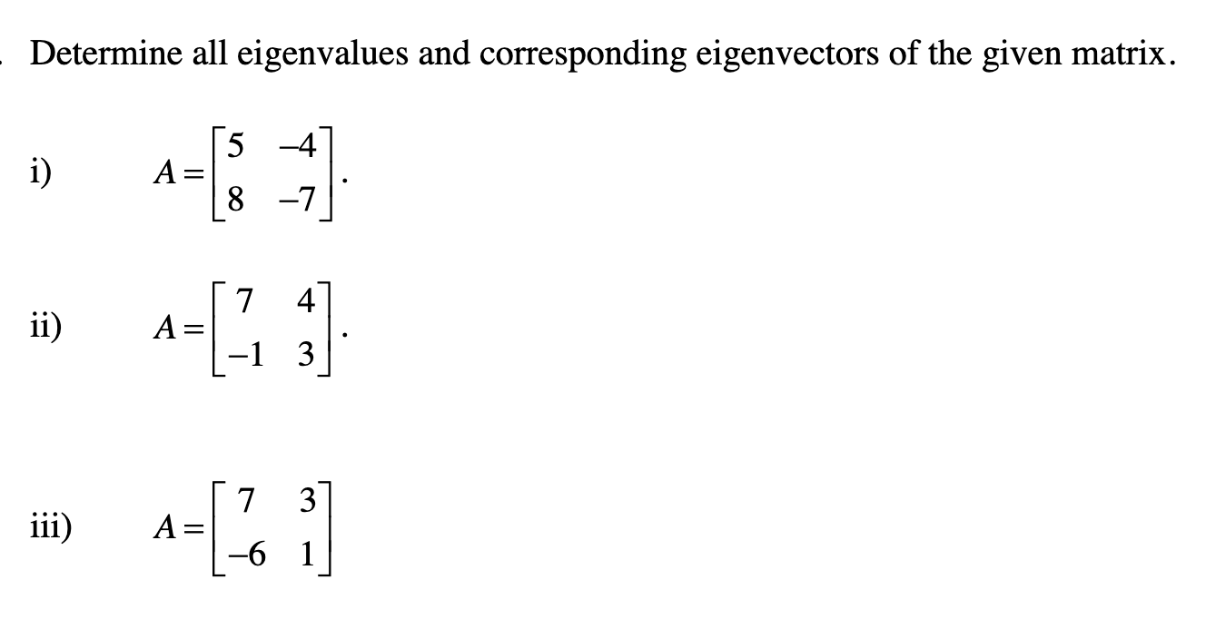 Solved Determine all eigenvalues and corresponding | Chegg.com