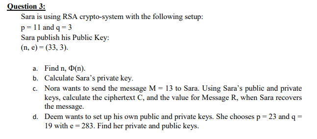 Solved Sara is using RSA crypto-system with the following | Chegg.com