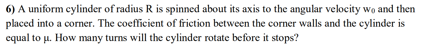 Solved A uniform cylinder of radius R ﻿is spinned about its | Chegg.com