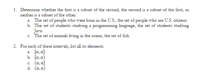 Solved 1. Determine whether the first is a subset of the | Chegg.com Solved 1. Determine whether the first is a subset of the | Chegg.com