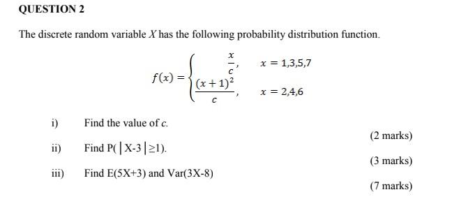 Solved QUESTION 2 The discrete random variable X has the | Chegg.com