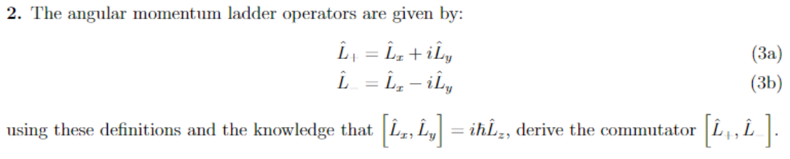 Solved - 2. The angular momentum ladder operators are given | Chegg.com