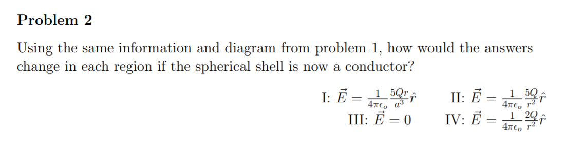 Solved Problem 1 A solid spherical insulator centered about | Chegg.com
