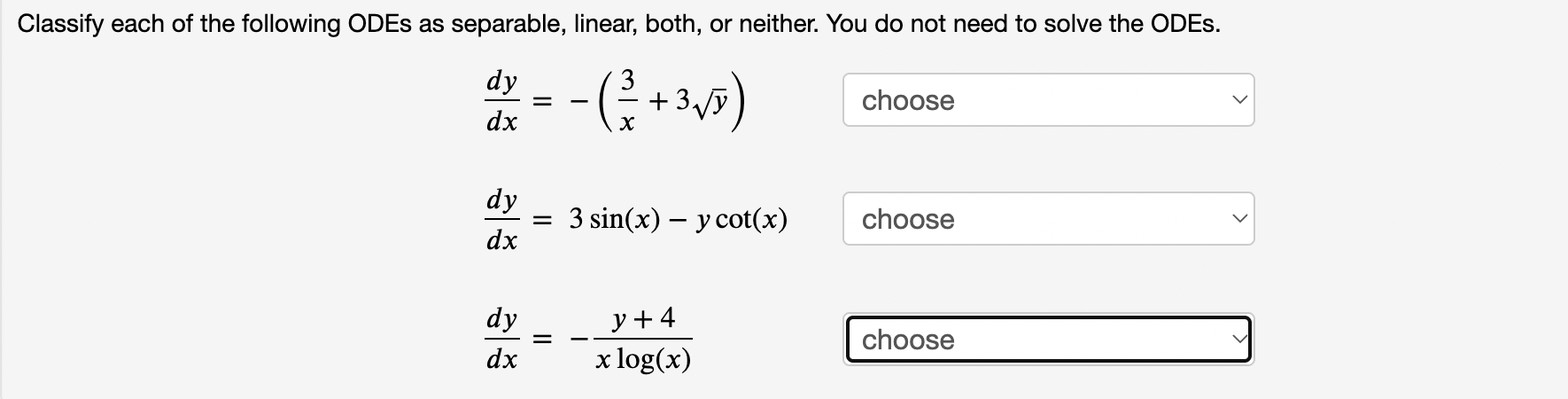 Solved dxdy=−(x3+3y) dxdy=3sin(x)−ycot(x) dxdy=−xlog(x)y+4 | Chegg.com