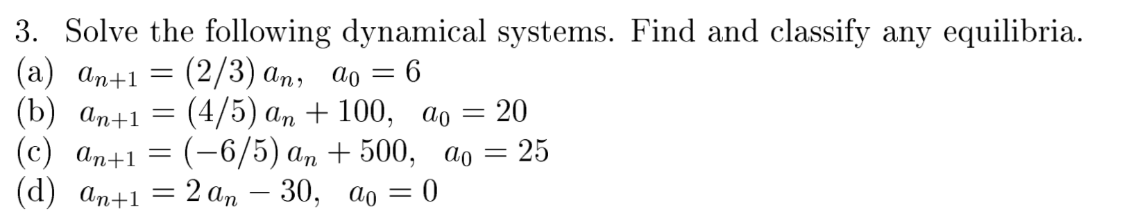 3. Solve the following dynamical systems. Find and | Chegg.com