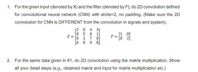 Solved For the given input (denoted by X) and the filter | Chegg.com