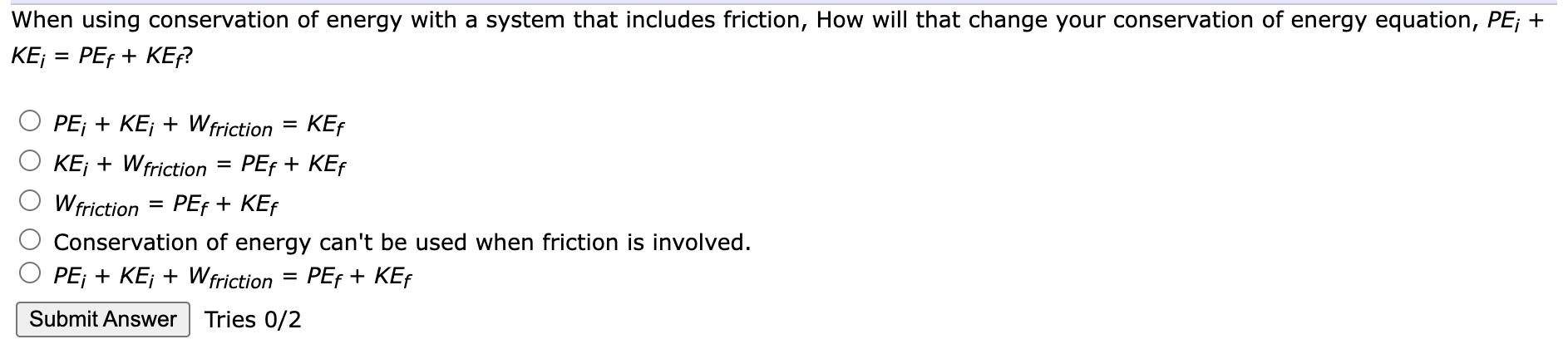 Solved When using conservation of energy with a system that | Chegg.com