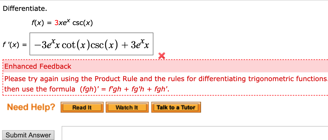 Solved Differentiate. f(x) = 3xeX csc(x) f'(x) = -3e4x | Chegg.com
