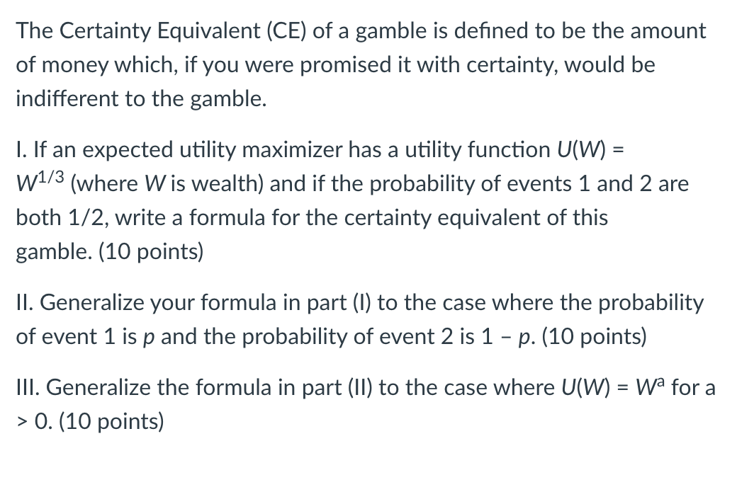 Solved The Certainty Equivalent (CE) of a gamble is defined | Chegg.com