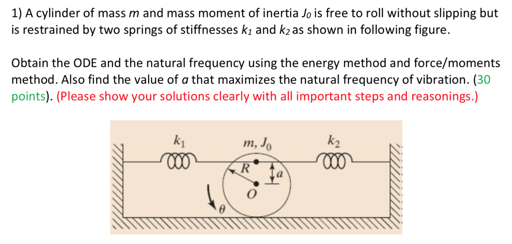 Solved 1) A cylinder of mass m and mass moment of inertia Jo | Chegg.com