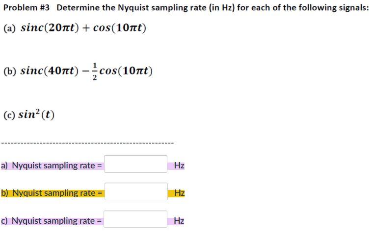 Solved Problem #3 Determine the Nyquist sampling rate (in | Chegg.com