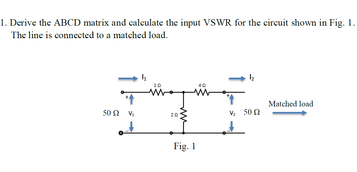 Solved 1. Derive the ABCD matrix and calculate the input | Chegg.com