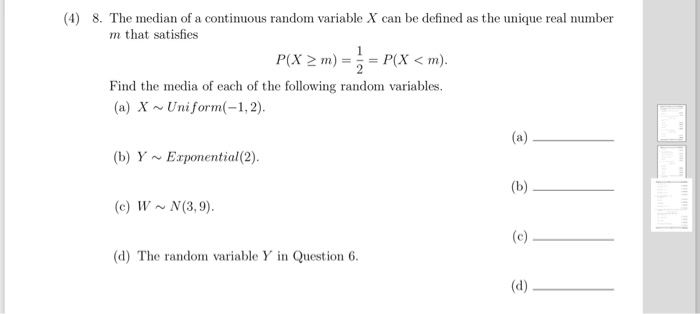 Solved (4) 8. The median of a continuous random variable X | Chegg.com