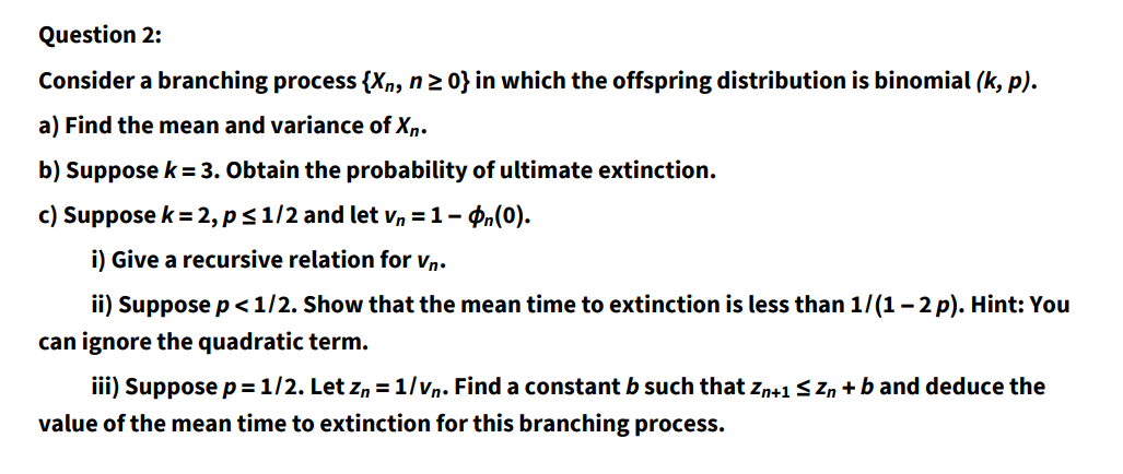 Question 2: Consider a branching process {Xn, n 2 0} | Chegg.com