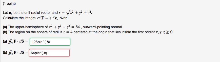 Solved (1 point) Let er be the unit radial vector and | Chegg.com
