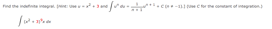Solved Find the indefinite integral. [Hint: Use u=x2+3 and | Chegg.com