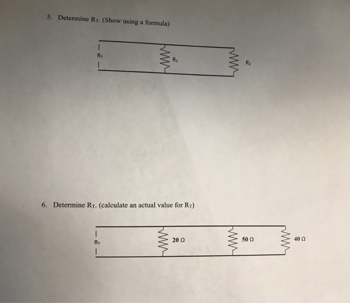 Solved 5. Determine RT. (Show using a formula) Ri R2 6. | Chegg.com