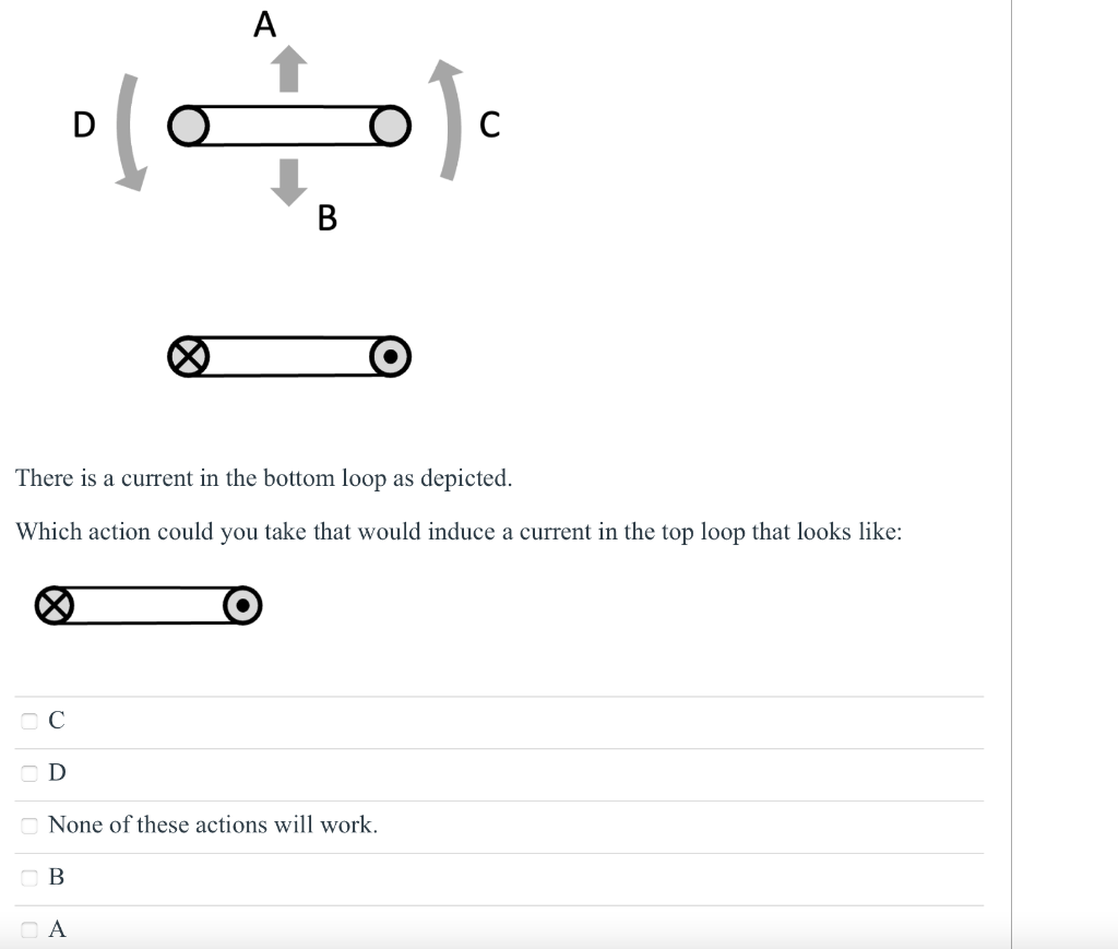 Solved A ol С B There is a current in the bottom loop as | Chegg.com
