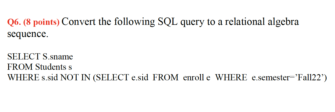 Solved Q6. (8 points) Convert the following SQL query to a | Chegg.com