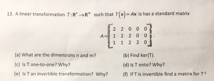 Solved 13. A linear transformation T:R" R" such that T(x)- | Chegg.com