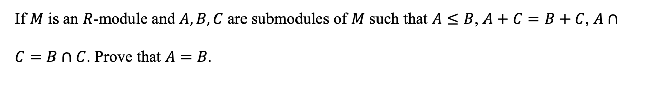 Solved If M is an R-module and A,B,C are submodules of M | Chegg.com