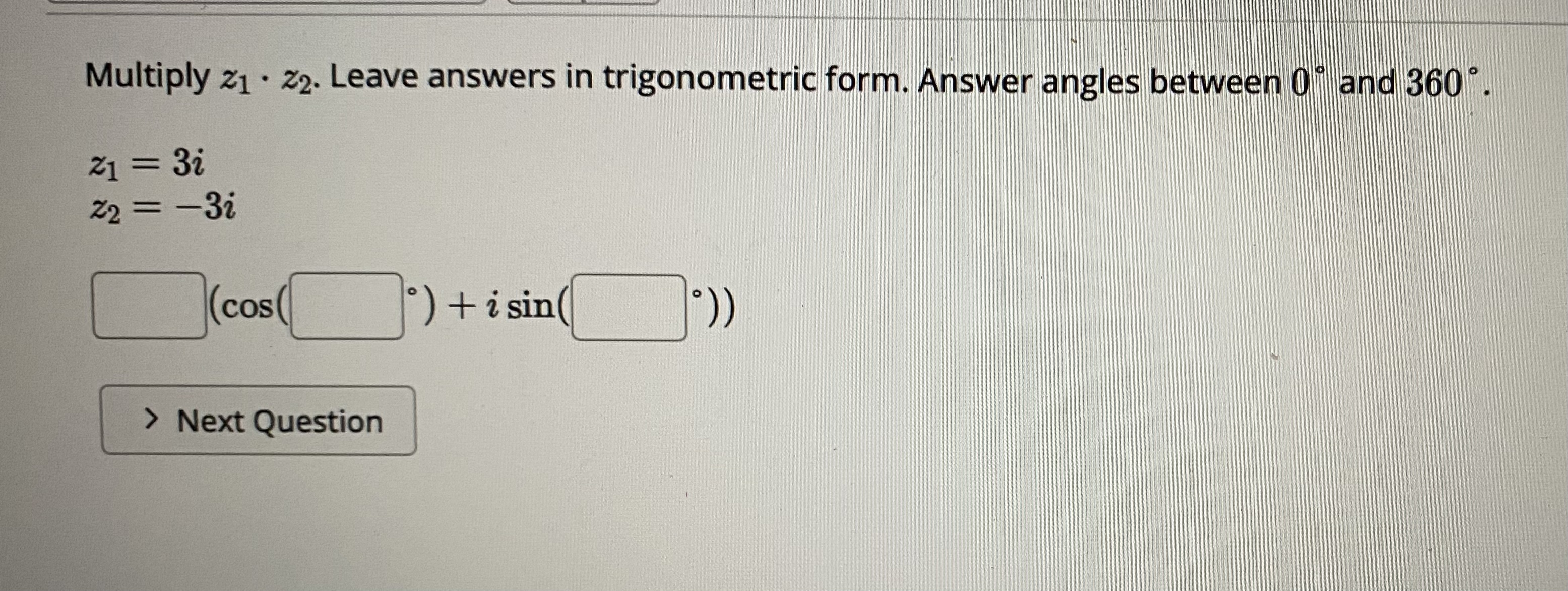 Solved Multiply z1*z2. ﻿Leave answers in trigonometric form. | Chegg.com