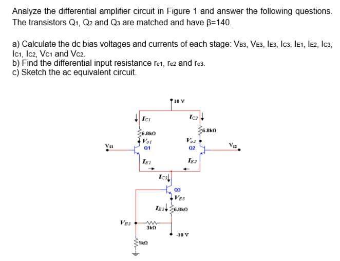 Solved Analyze the differential amplifier circuit in Figure | Chegg.com